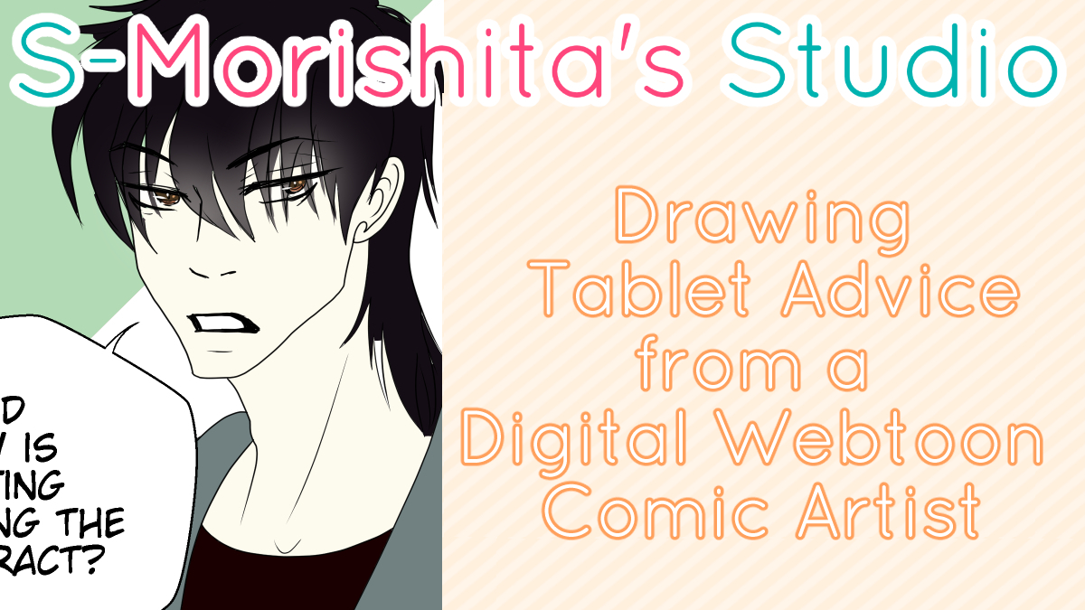 Drawing Tablet Advice from a Digital Webtoon Comic Artist ~ S-Morishita ...